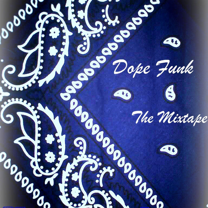 Dope Funk The Mixtape (Re-Release) | Monster Loco | Bangin On Tha ...