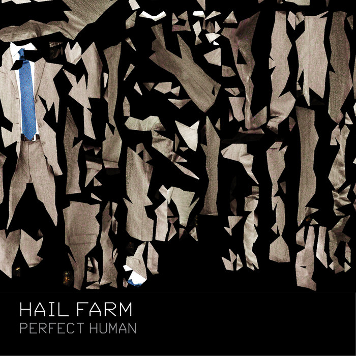 Perfect Human | Hail Farm