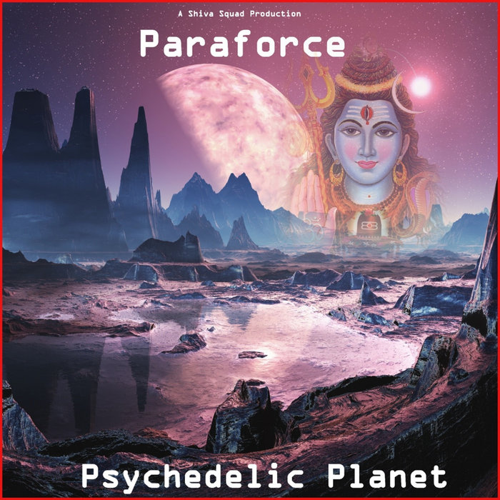 Psychedelic Planet Paraforce 0605