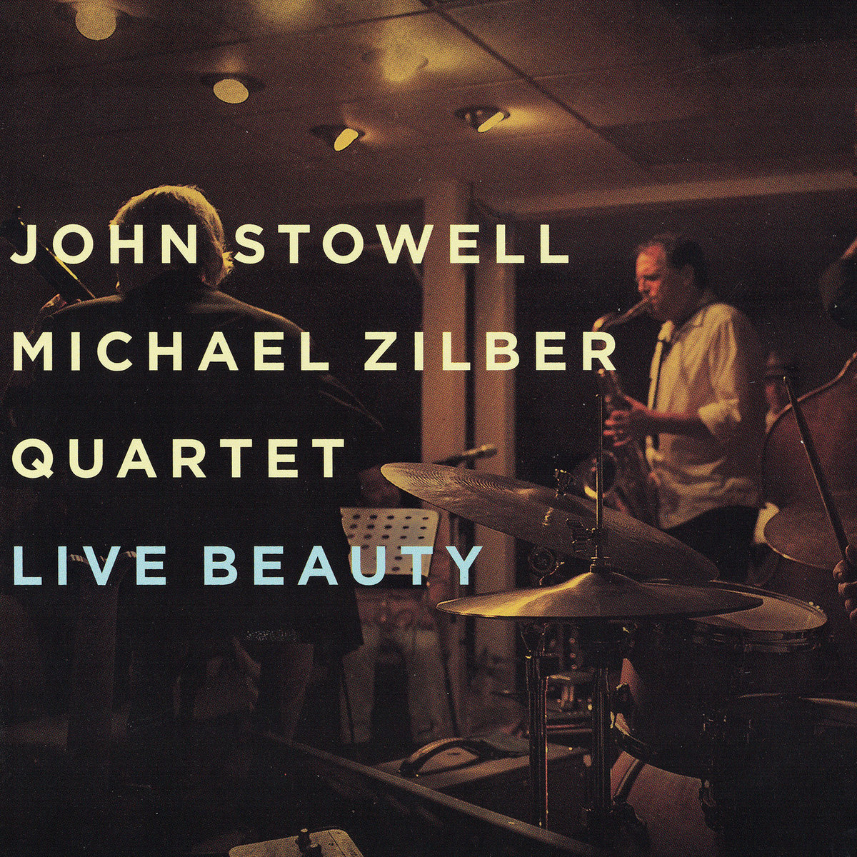 Live Beauty | Michael Zilber and John Stowell | Michael Zilber