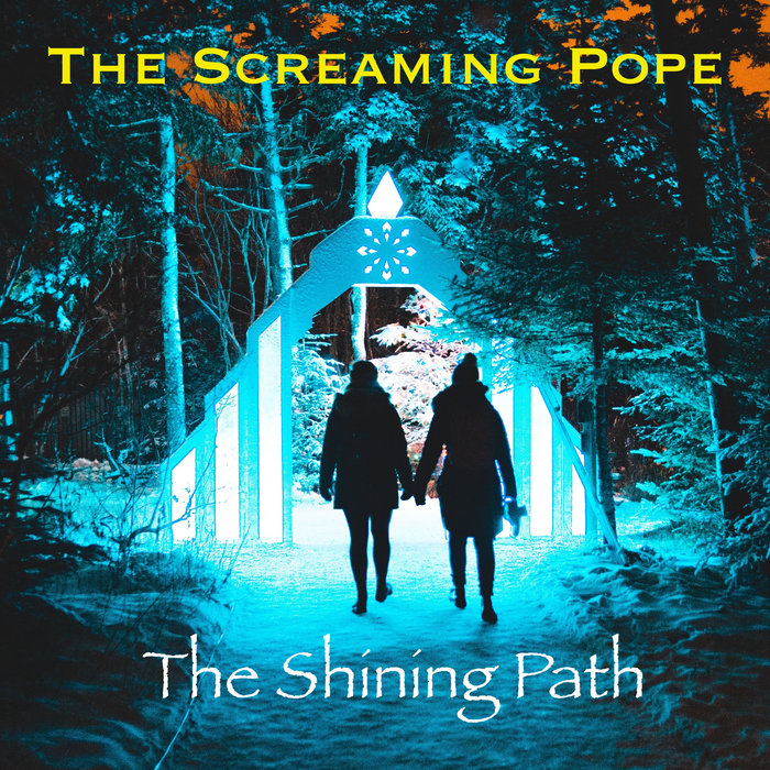 The Shining Path | the Screaming Pope