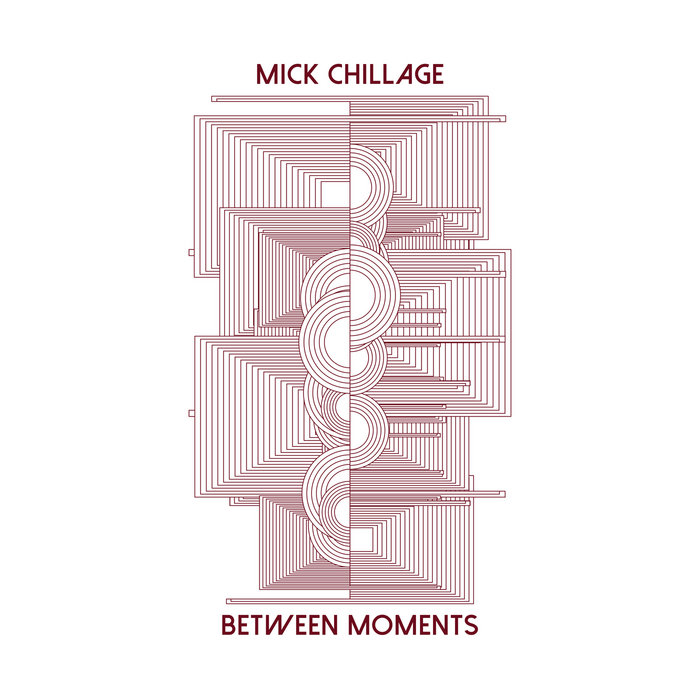 Between Moments | Mick Chillage