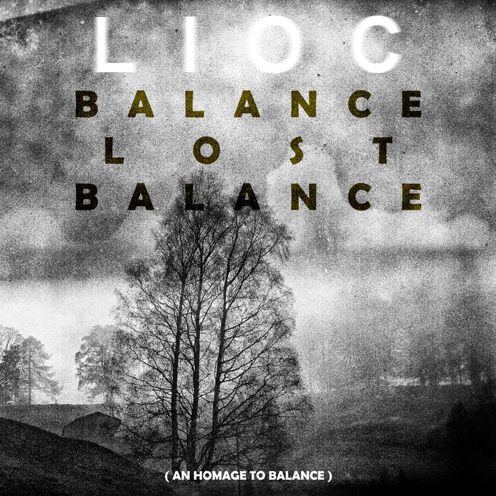 BALANCE LOST BALANCE (AN HOMAGE TO BALANCE) | LIOC