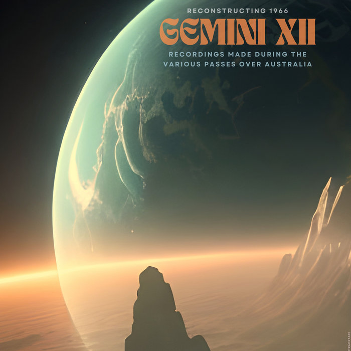 retroflex | Nov 1 | Reconstructing 1966 | Gemini XII | 🌑 1tracktape 🌑