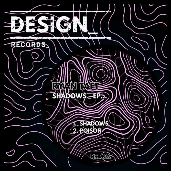 Shadows | Ryan Taft | DESIGN_ Records