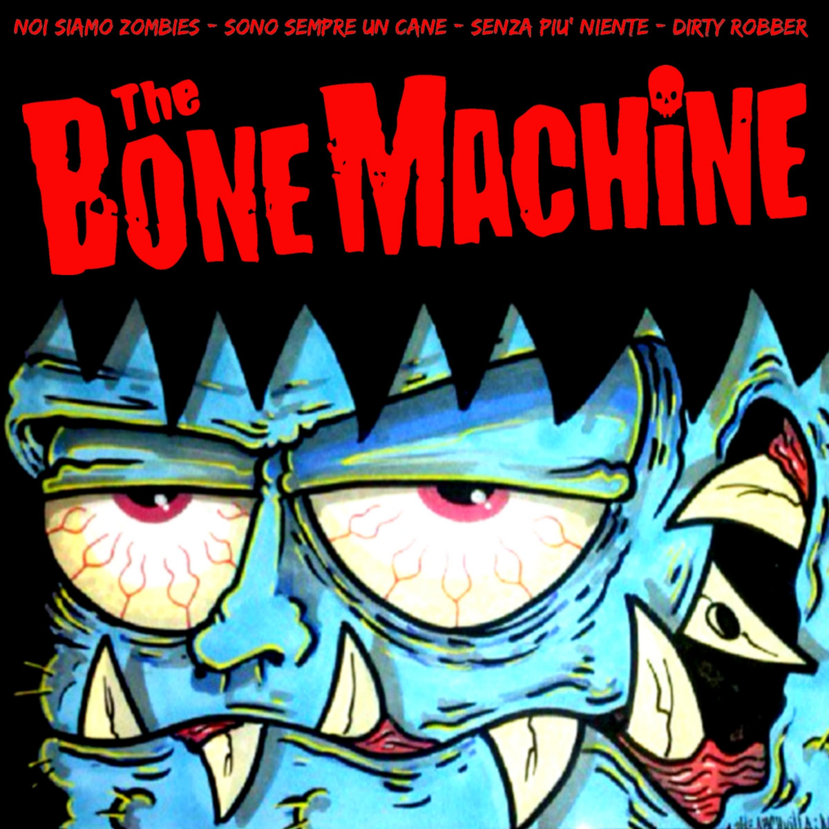 THE BONE MACHINE (4 tracks e.p.) | THE BONE MACHINE | The Bone Machine