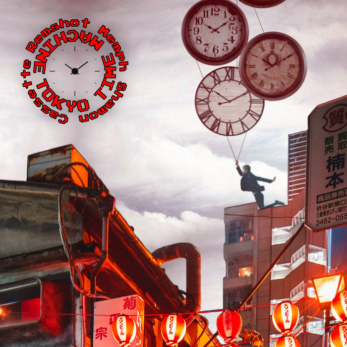 Tokyo Time Machine | Memphis Reigns, Shamon Cassette & Remshot ...