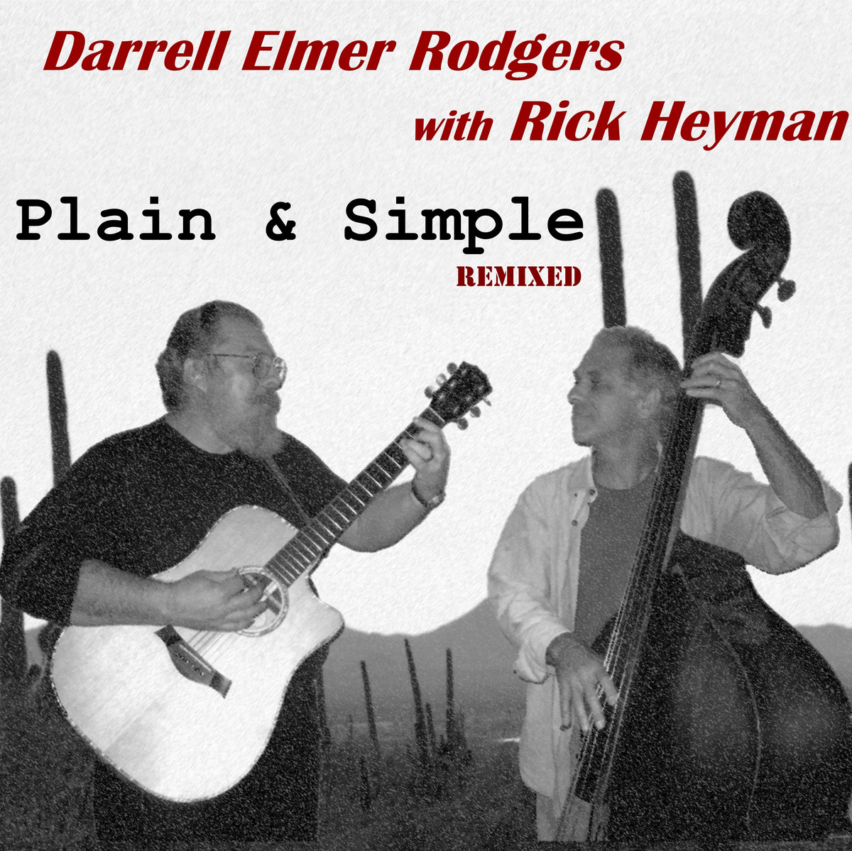 Plain & Simple (remixed) (album) | Darrell Elmer Rodgers with Rick ...