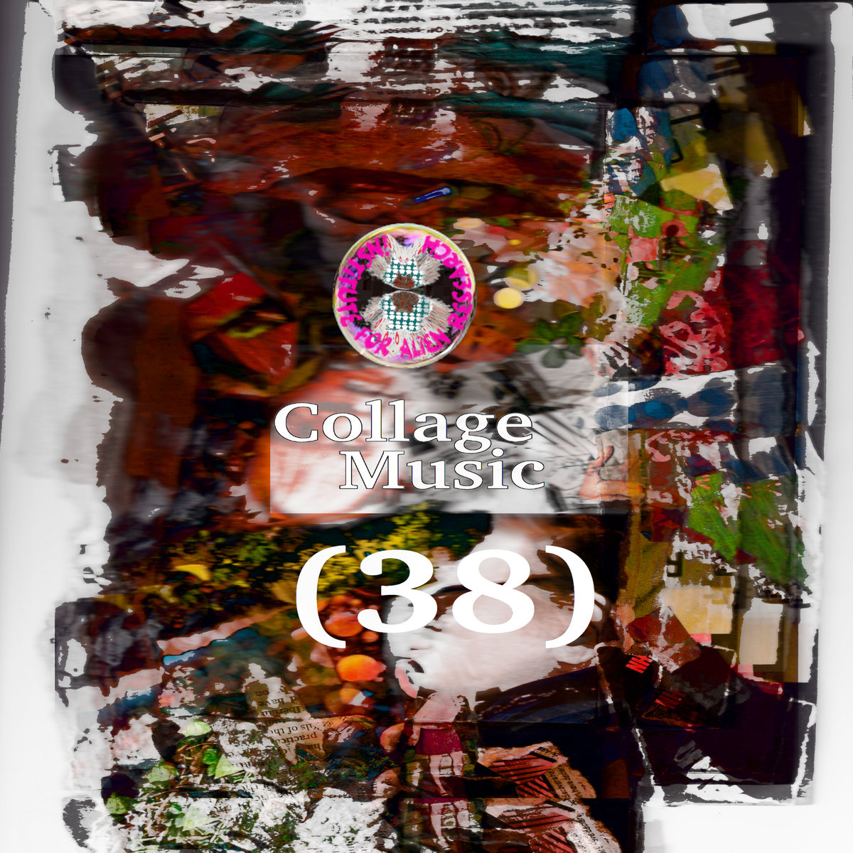 Collage Music (38) | va | Institute For Alien Research