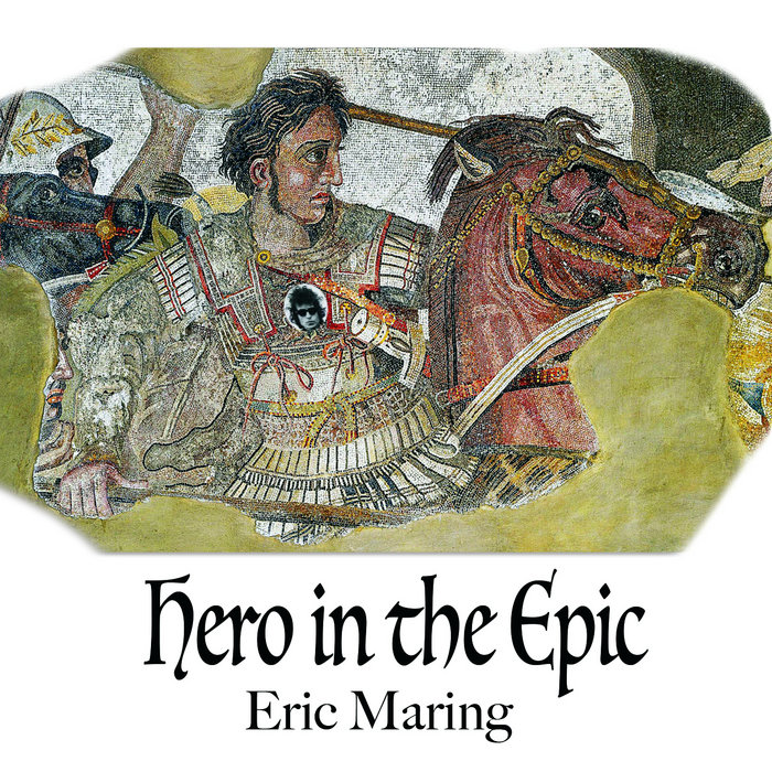 Hero in the Epic | Eric Maring | Eric Maring "Mr. M"