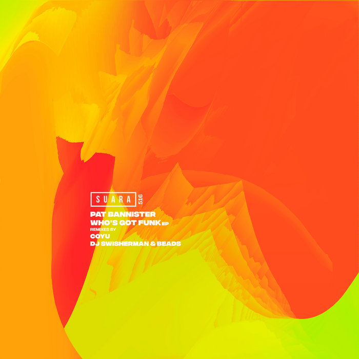 Who's Got Funk EP | Pat Bannister | Suara