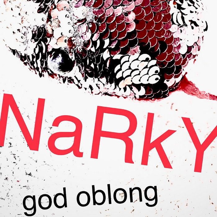 NaRkY EP | god oblong