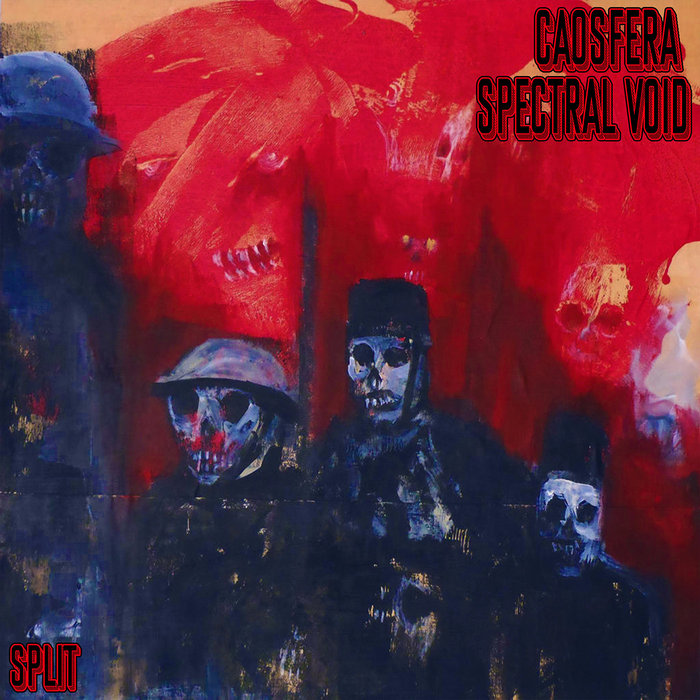 SPLIT | Caosfera & Spectral Void | Javert Nihil