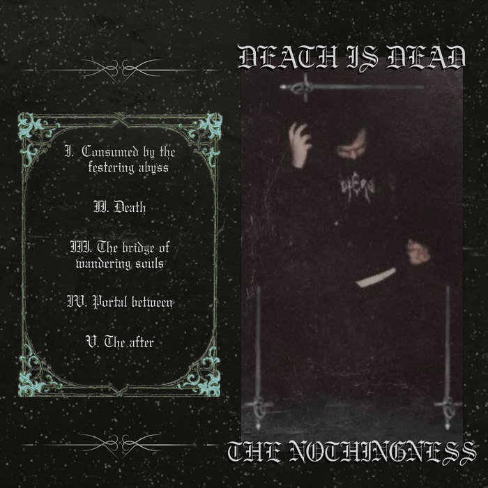 THE NOTHINGNESS | Death is Dead