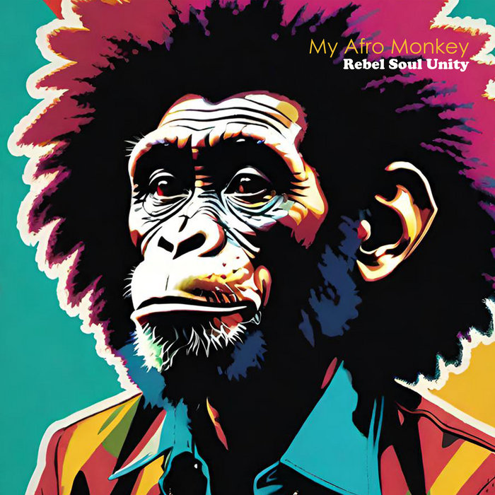 My Afro Monkey | Rebel Soul Unity