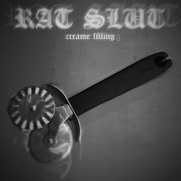CREAME FILLING | RAT SLUT | LYRS