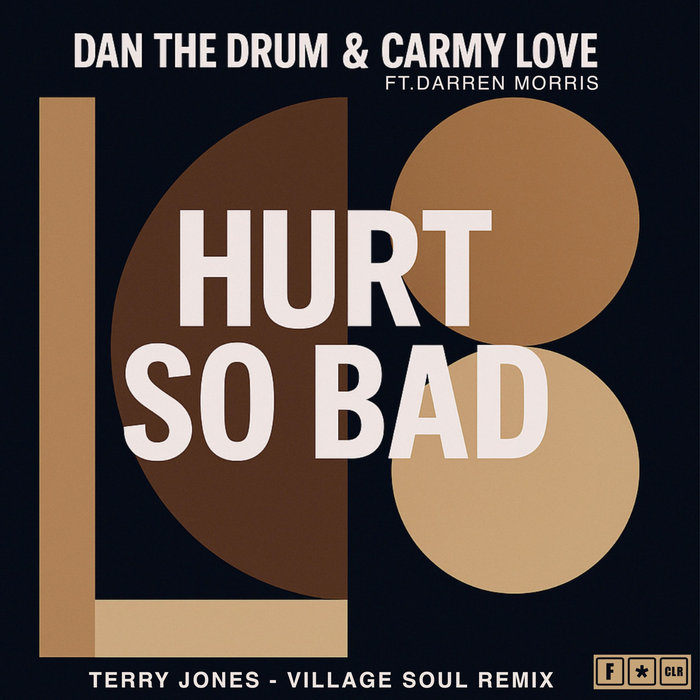 FCLR043 - Hurt So Bad - Dan The Drum x Carmy Love ft. Darren Morris ...