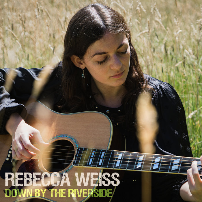Down By The Riverside | Rebecca Weiss