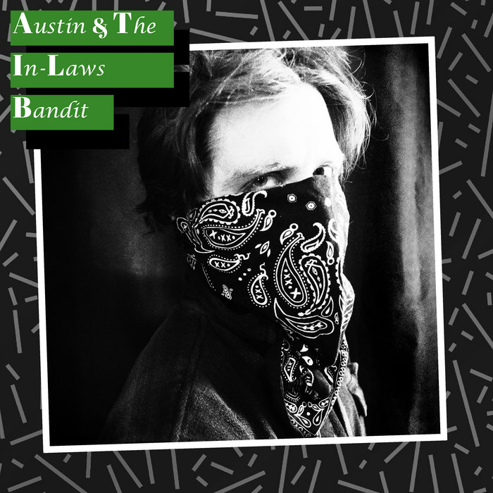 Bandit | Austin and the In-Laws