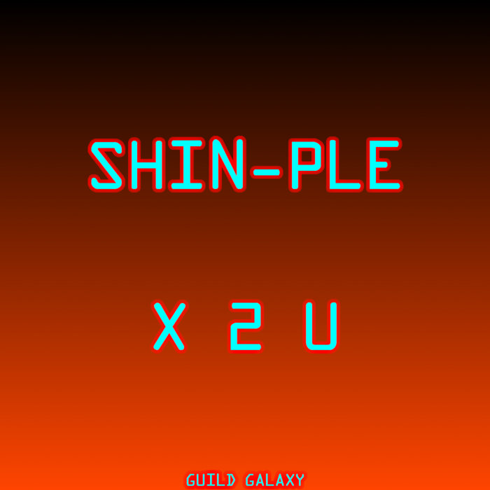 X 2 U | SHIN-PLE