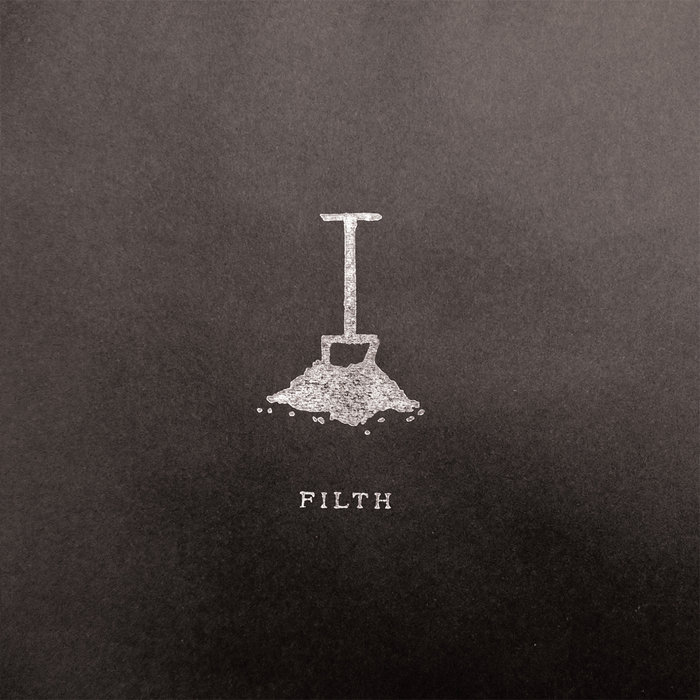 Filth | A Band of Buriers | What a Mess! Records