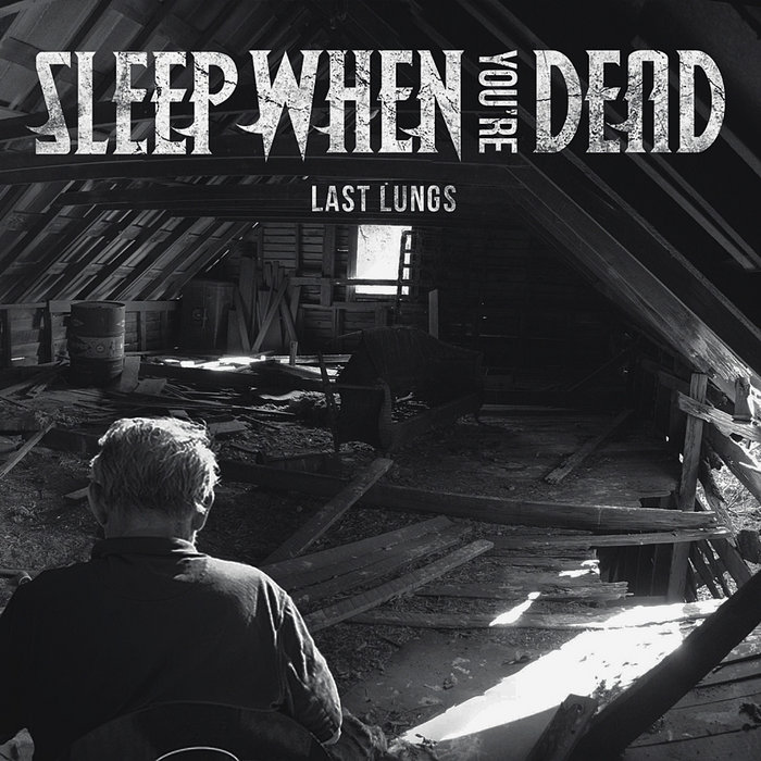 Last Lungs | Sleep When You're Dead | Distort
