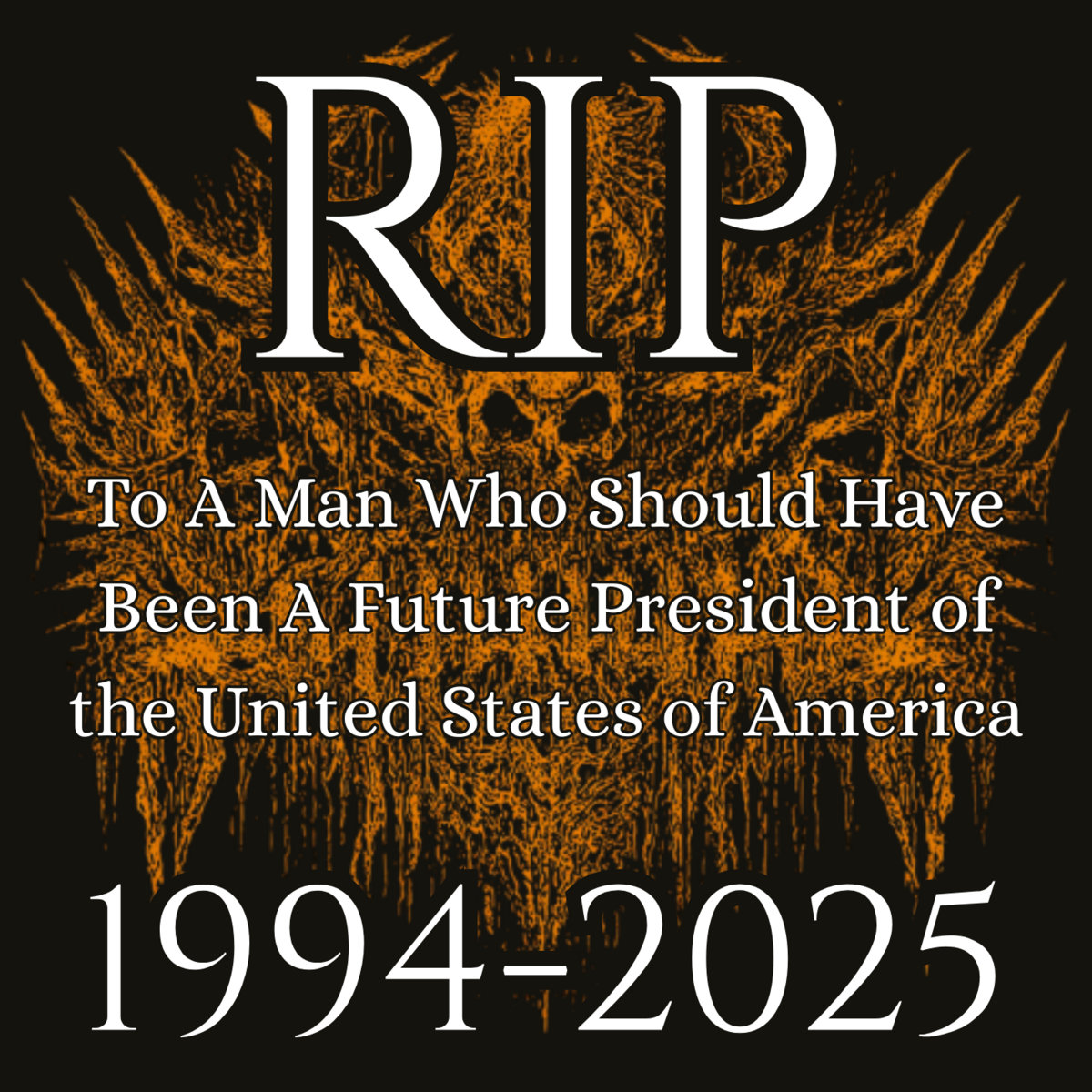 RIP (To A Man Who Should Have Been A Future President of the United ...