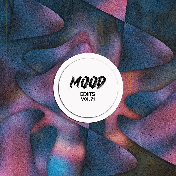 Mood Edits Vol. 71 | Mood Edits | MOOD CHILD