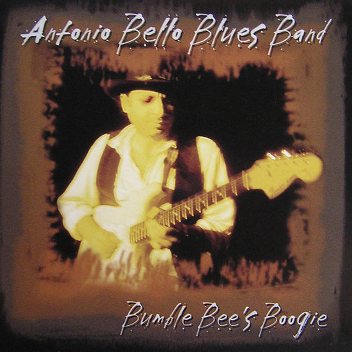 Bumble Bee's Boogie | Antonio Bello - Blues Band | antonio bello ...