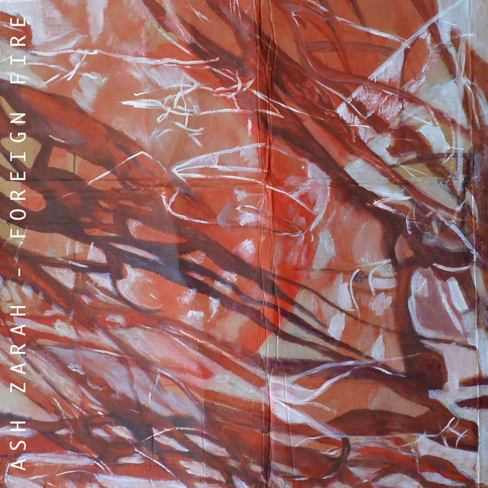 Foreign Fire | Ash Zarah | Xilent Records