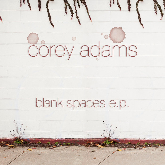 Blank Spaces E.P. | Corey Adams