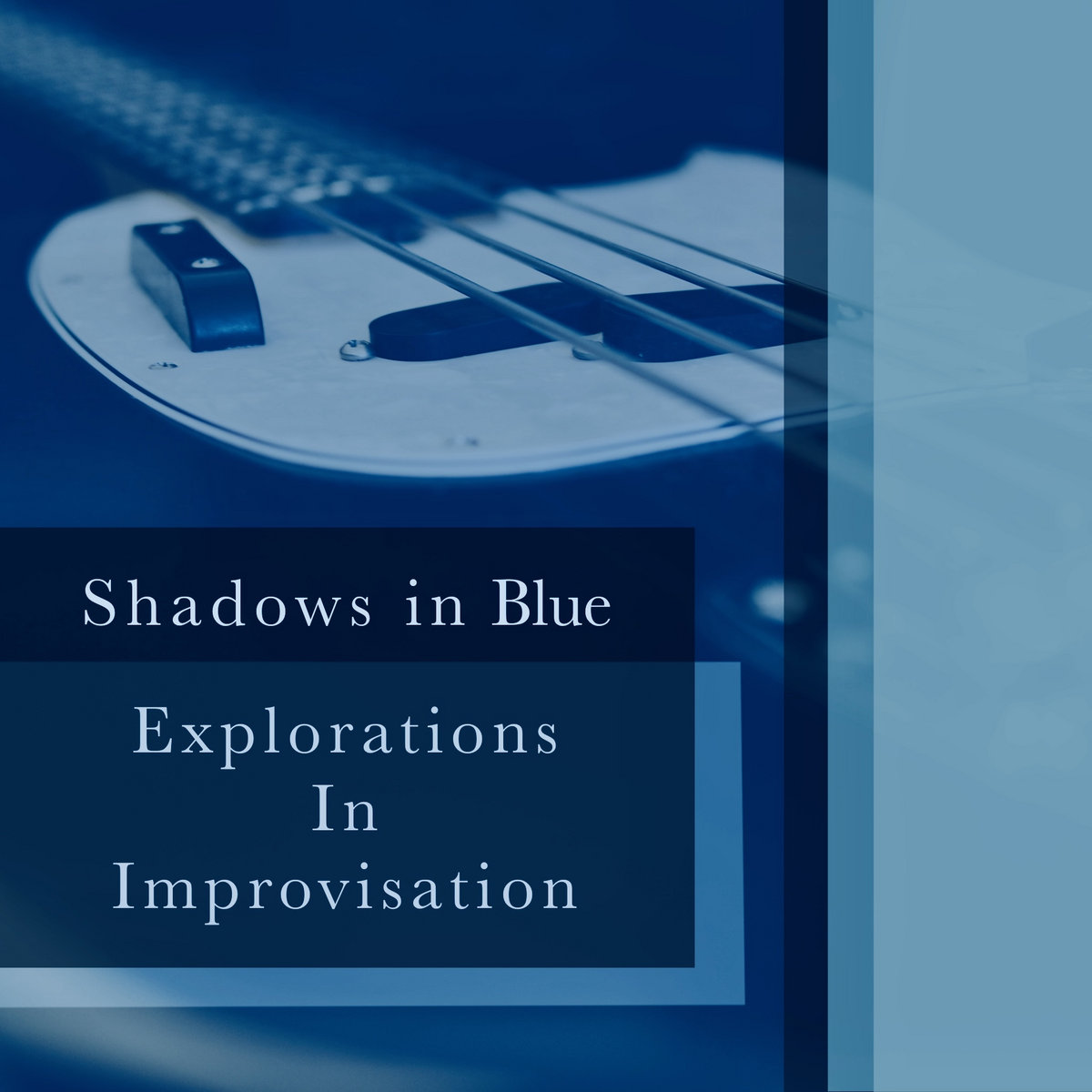 Explorations in Improvisation | Shadows in Blue