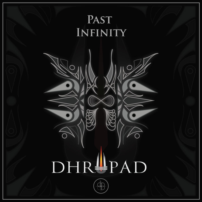 Past Infinity | Dhrupad