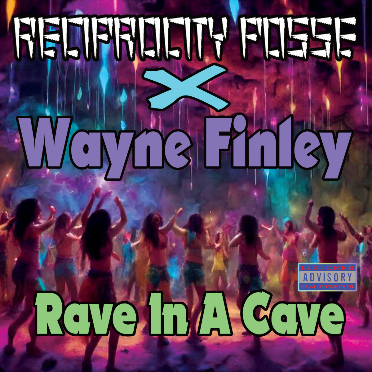 Reciprocity Posse X Wayne Finley - Rave In A Cave [Single ...