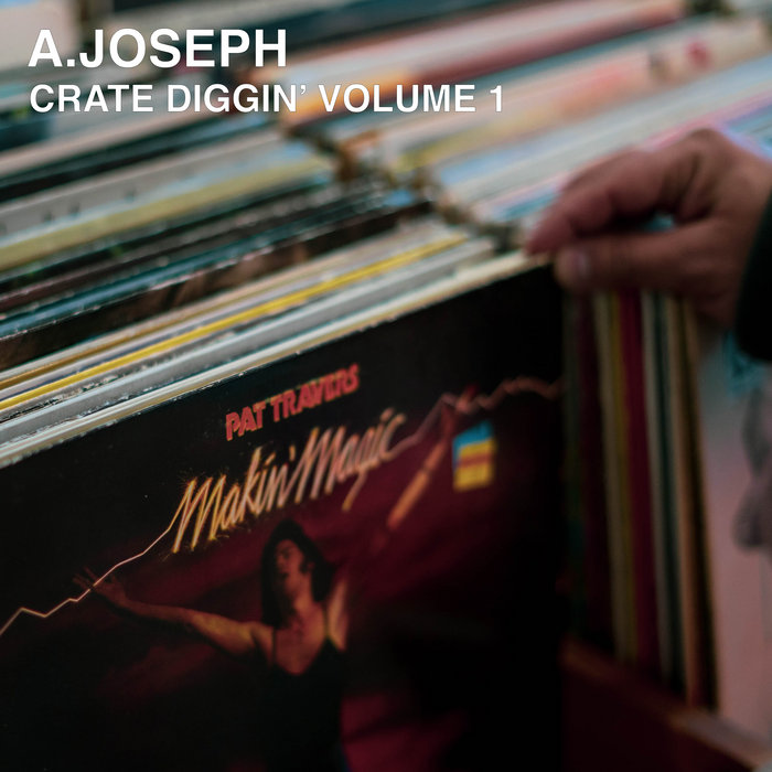 Crate Diggin Volume 1 | A.Joseph
