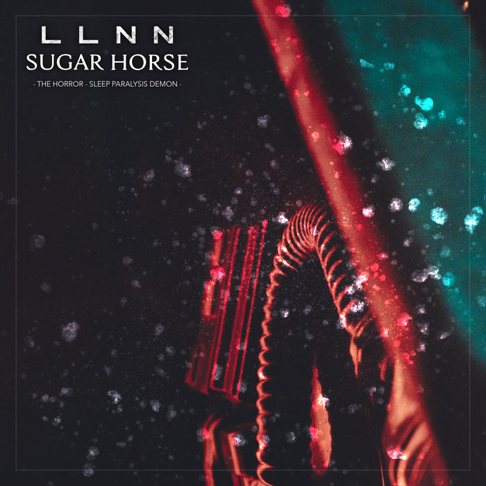 The Horror / Sleep Paralysis Demon | LLNN & Sugar Horse | Pelagic Records