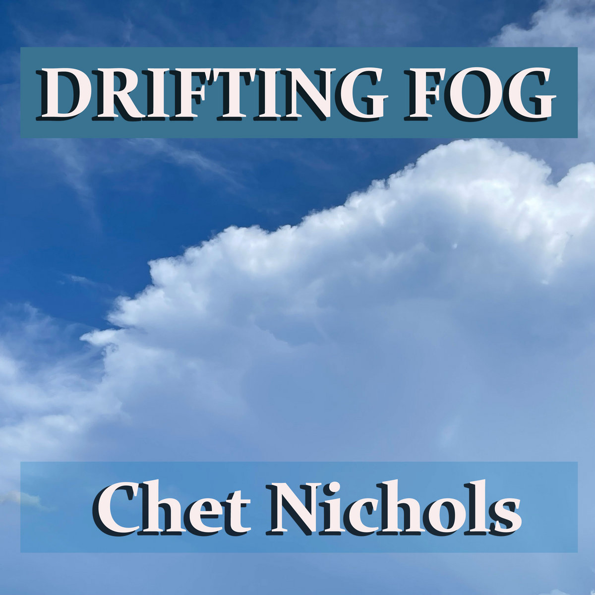 Drifting Fog | Chet Nichols