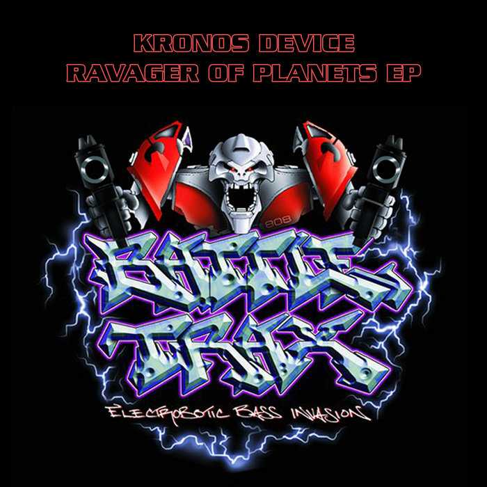 Kronos Device – Ravager Of Planets EP | Battle Trax