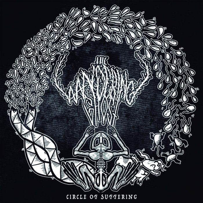 Circle of Suffering [ATR-006] | The Wandering Ghost | Antithesis Records
