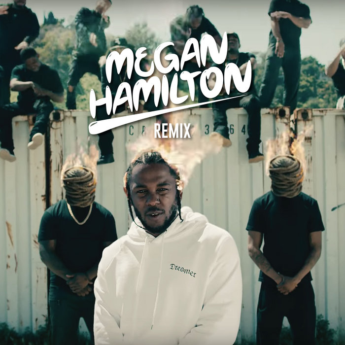 Humble (Megan Hamilton Remix) | Megan Hamilton