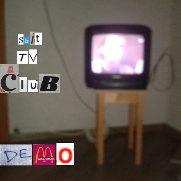 demo | Shit TV Club