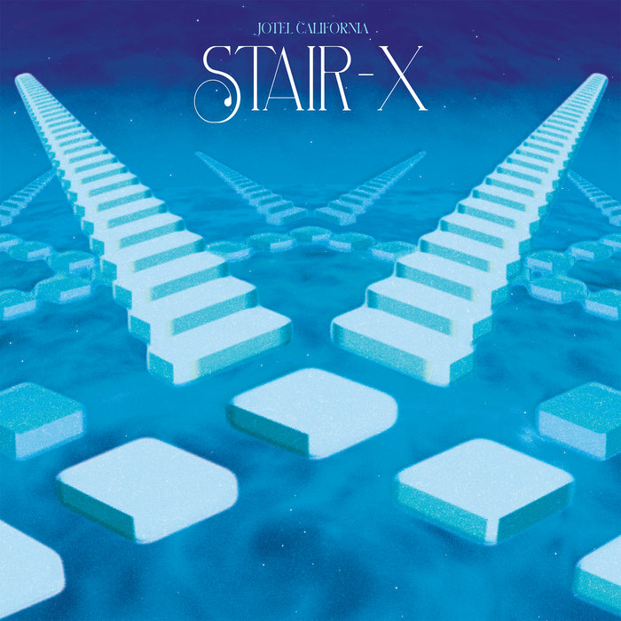 Stair-X [EP] | Jotel California | /none