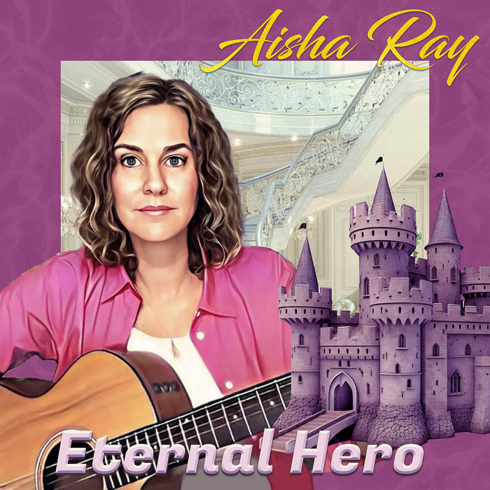 Eternal Hero EP | Aisha Ray