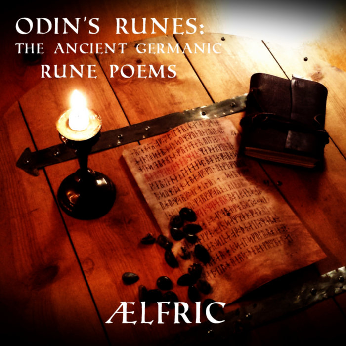 Odin's Runes: The Ancient Germanic Rune Poems | AElfric