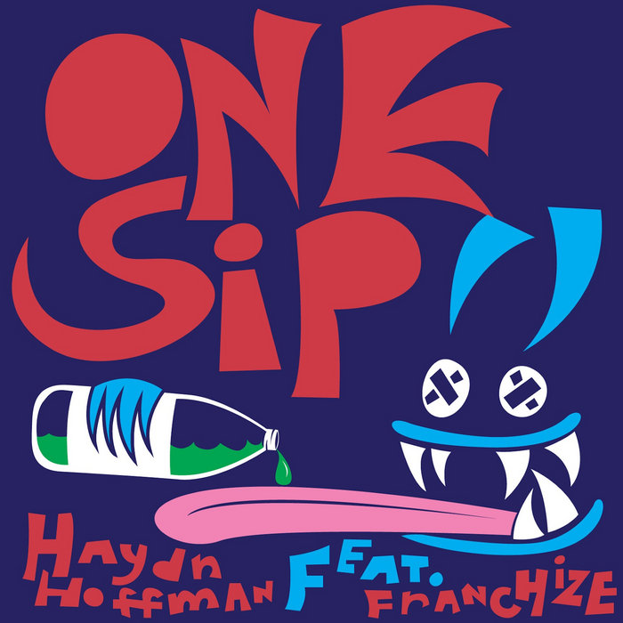 One Sip | Haydn Hoffman Feat. Franchize | Fresh Fit Records