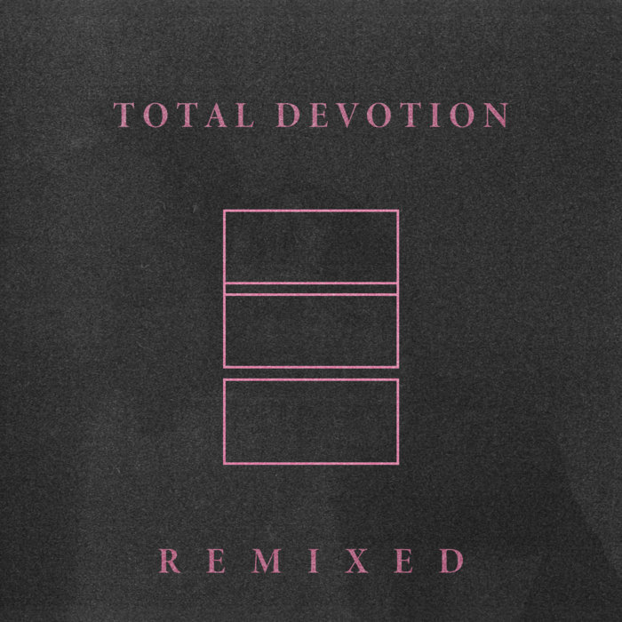 Total Devotion Remixed | Pink Sky