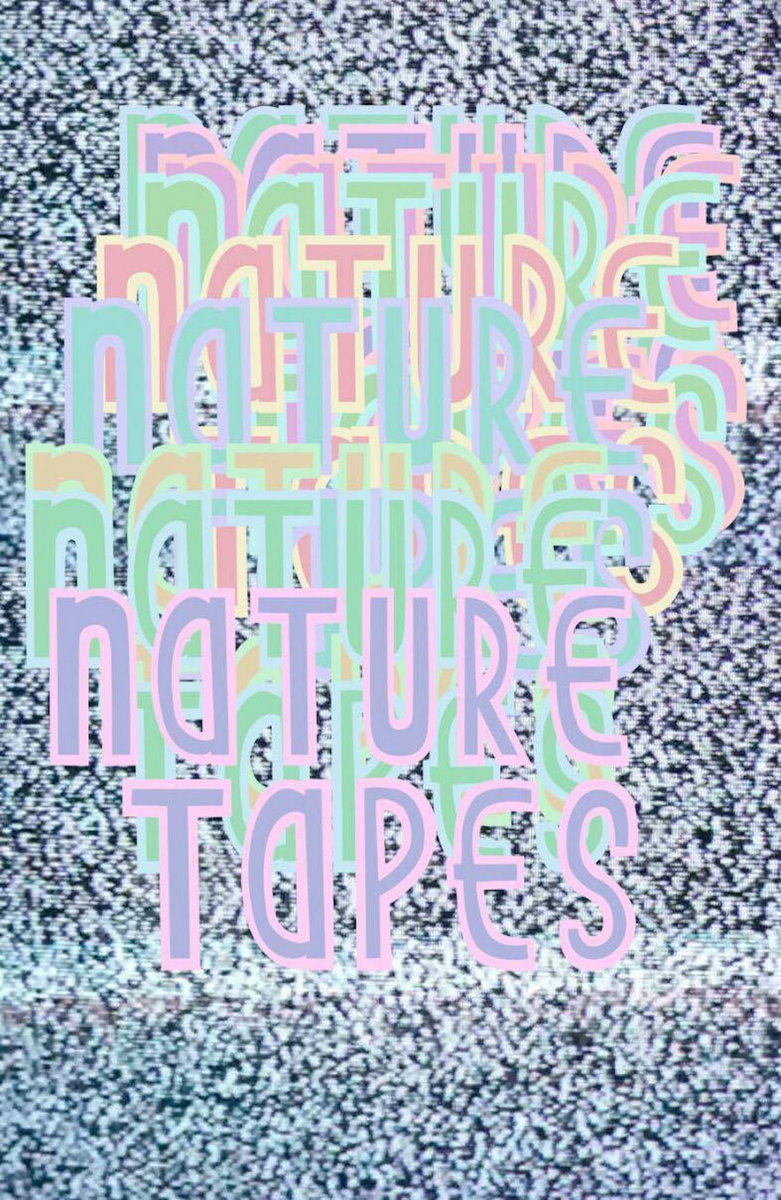 Nature Tapes | Nature Tapes