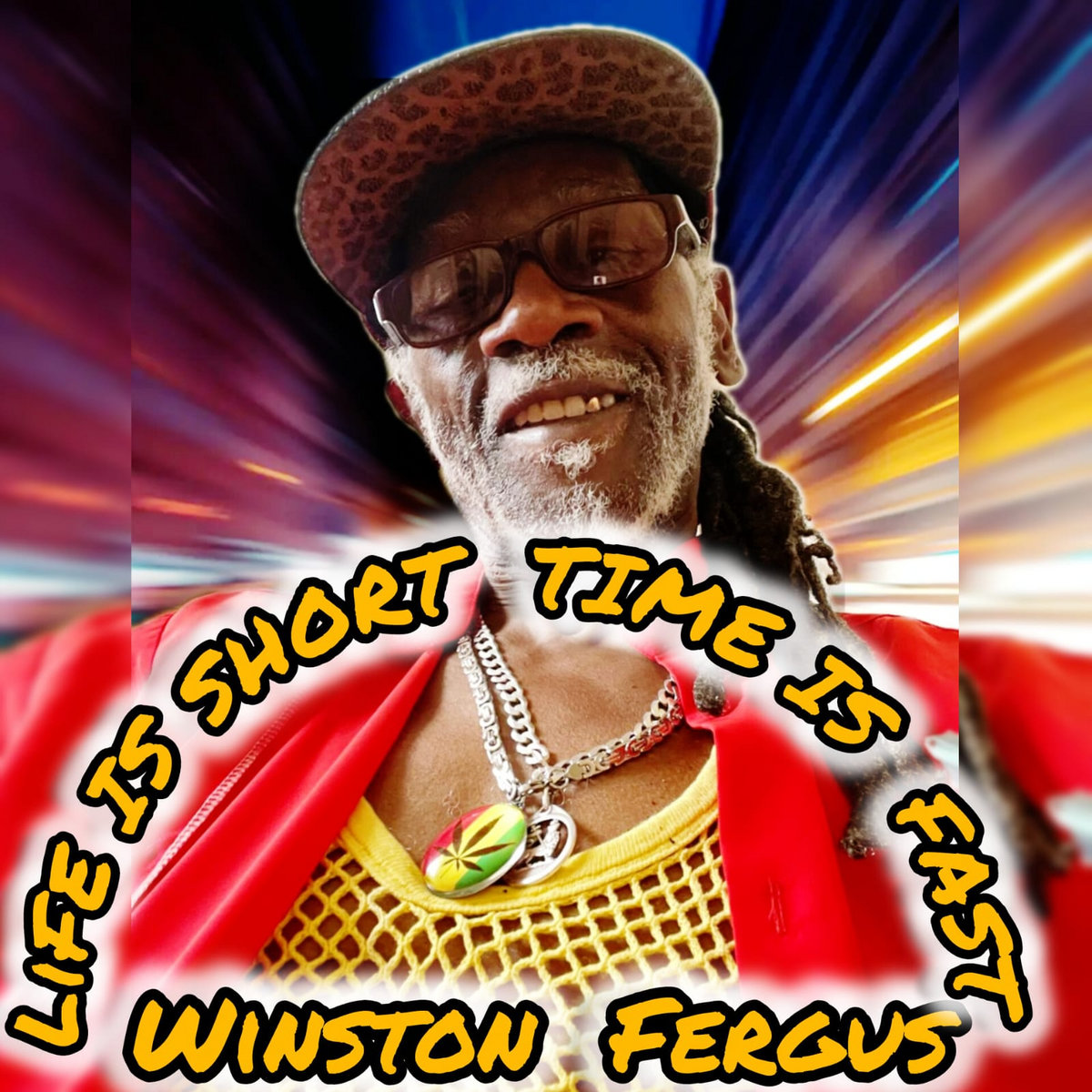 LIFE IS SHORT TIME IS FAST | WINSTON FERGUS | Winston Fergus