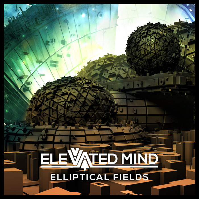 Elliptical Fields EP | Elevated Mind