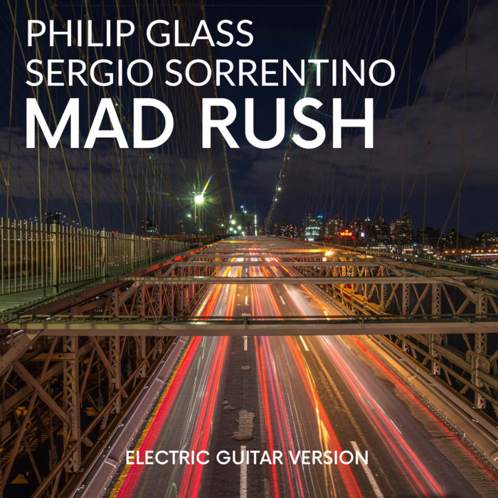 Philip Glass: Mad Rush (Electric Guitar Version) | Philip Glass, Sergio ...